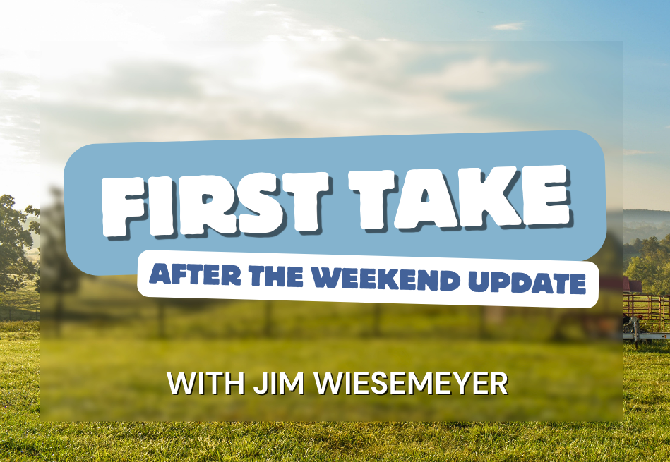 First Take — After the Weekend Update: June 3, 2024 | Pro Farmer
