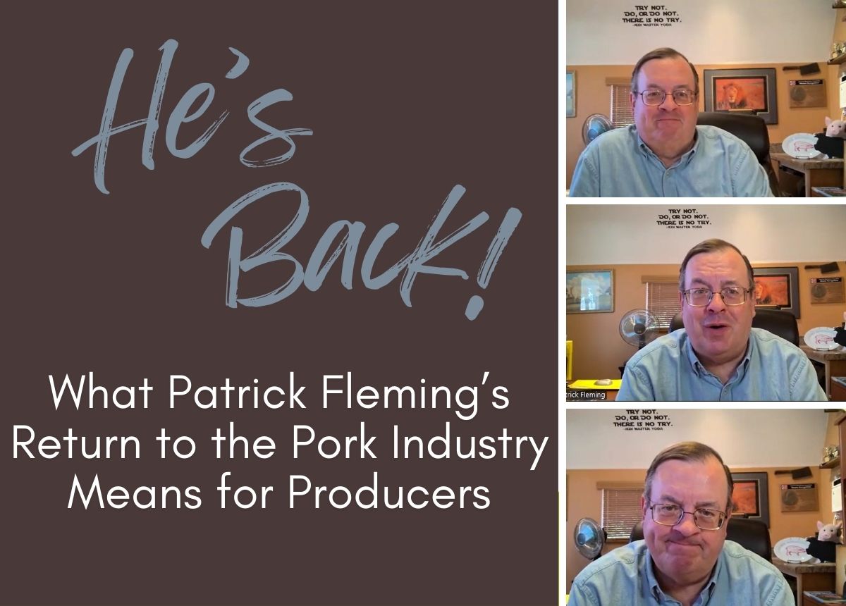 He’s Back! What Patrick Fleming’s Return to the Pork Industry Means for ...